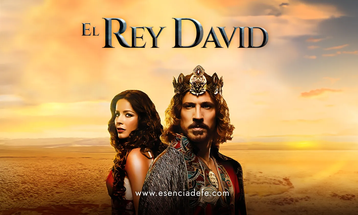 Serie El Rey David — Serie bíblica | Esencia de Fe | Esencia de Fe