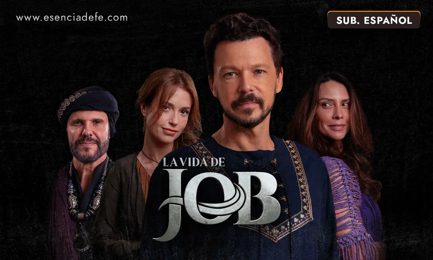 Serie La Vida de Job - Sub. Español — Serie bíblica | Esencia de Fe ...