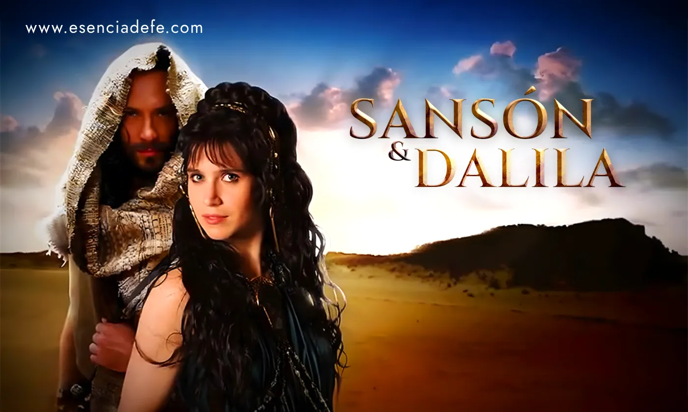 Serie Sansón y Dalila — Serie bíblica | Esencia de Fe | Esencia de Fe